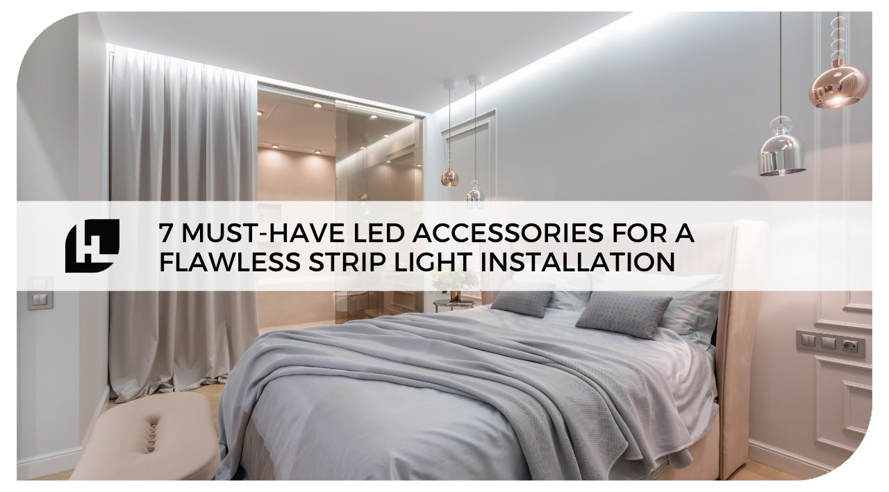 7 Must-Have LED Accessories for a Flawless Strip Light Installation
