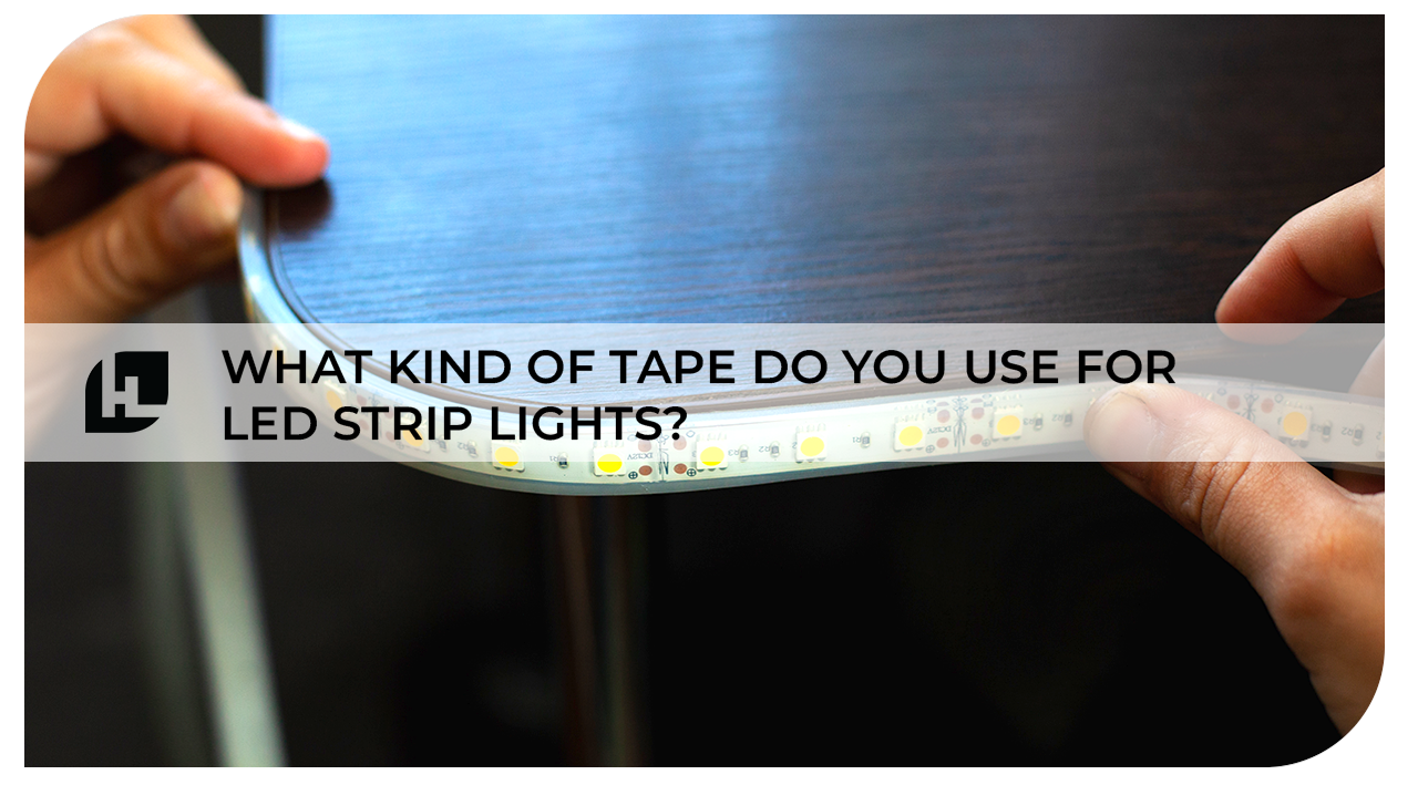 What Kind of Tape Do You Use for LED Lights? HitLights Has Your Double