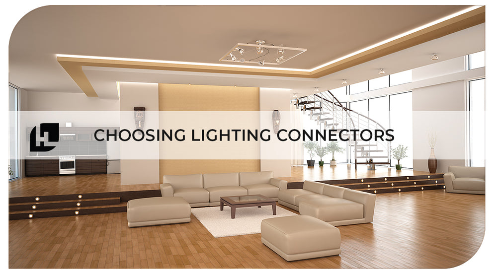 Choosing Lighting Connectors