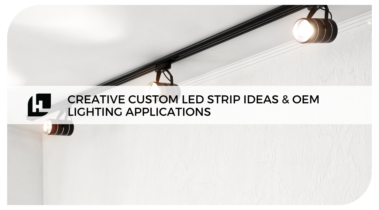 Creative Custom LED Strip Ideas and OEM Lighting Applications | HitLig