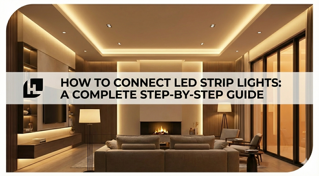 How to Connect LED Strip Lights: A Complete Step-by-Step Guide