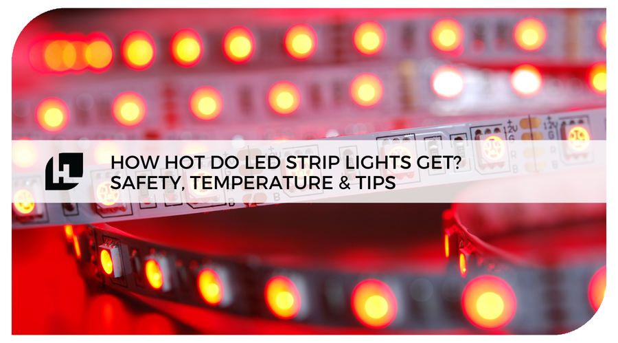 How Hot Do LED Strip Lights Get? Safety, Temperature and Tips | HitLig