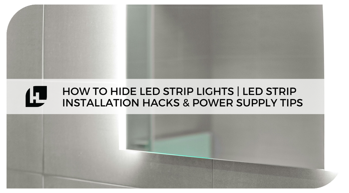 How to Hide LED Strip Lights | LED Strip Installation Hacks & Power Su