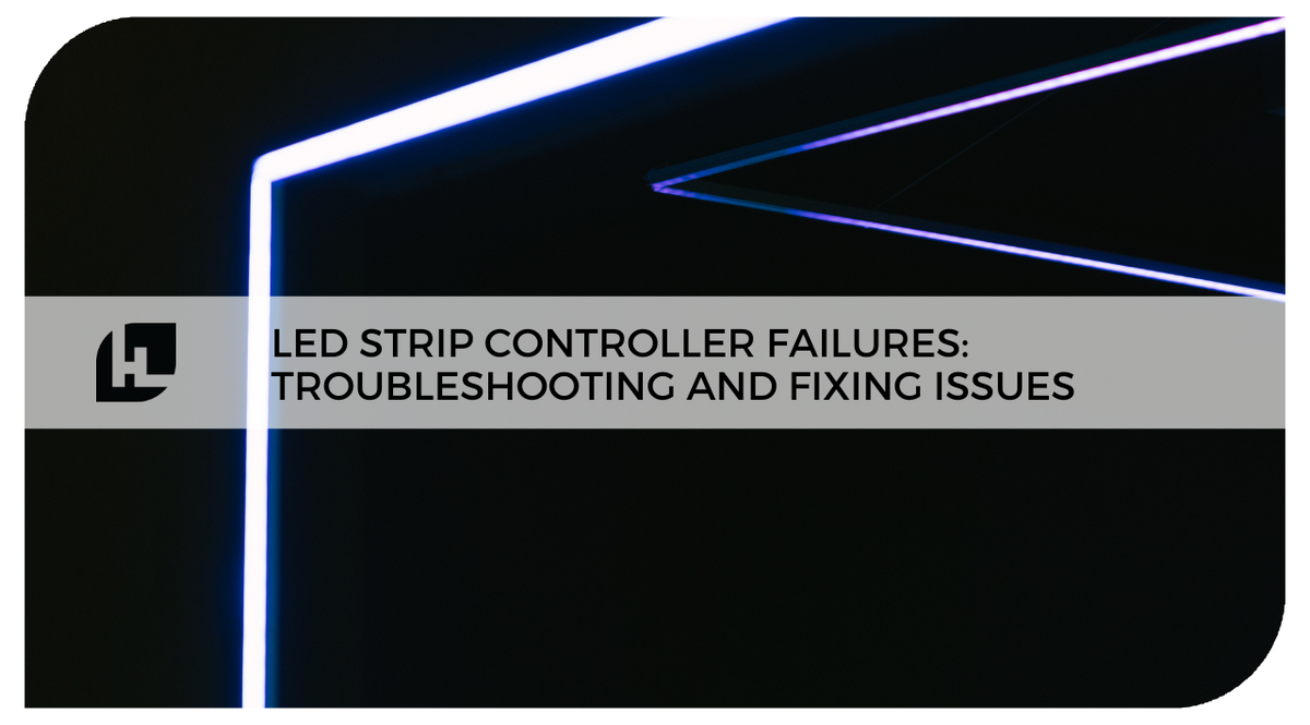 Diagnosing LED Strip Controller Failures: Troubleshooting and Fixing I