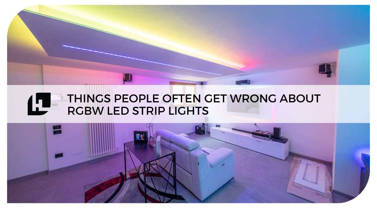 Things People Often Get Wrong About RGB and RGBW LED Strip Lights | Hi