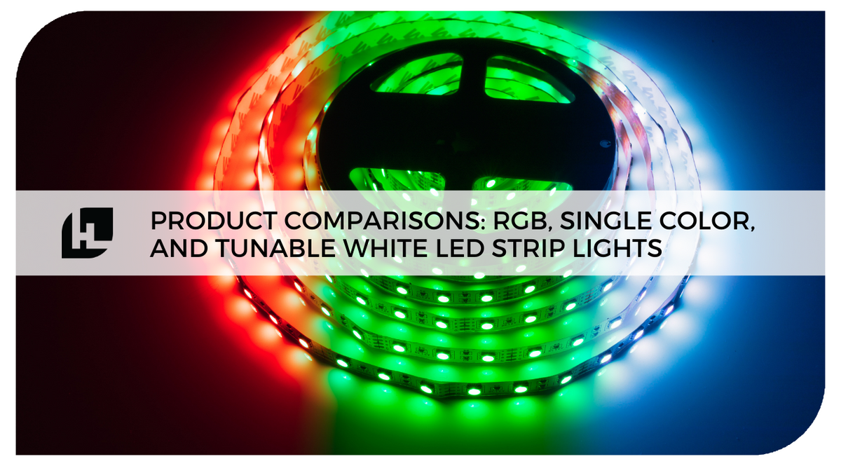 Product Comparisons: RGB, Single Color, and Tunable White LED Strip Li