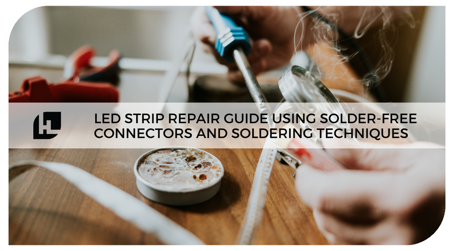 Damaged LED Strip Repair Guide Using Solder-Free Connectors and Solder