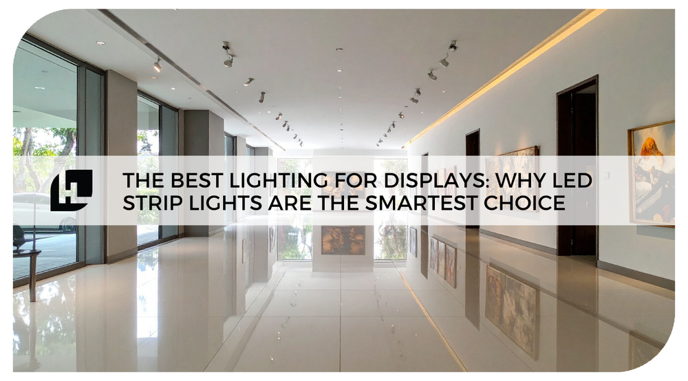 The Best Lighting for Displays: Why LED Strip Lights Are the Smartest