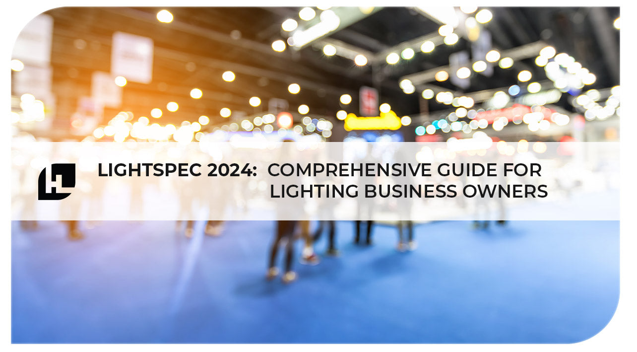 LightSPEC 2024: A Comprehensive Guide for Lighting Business Owners | H